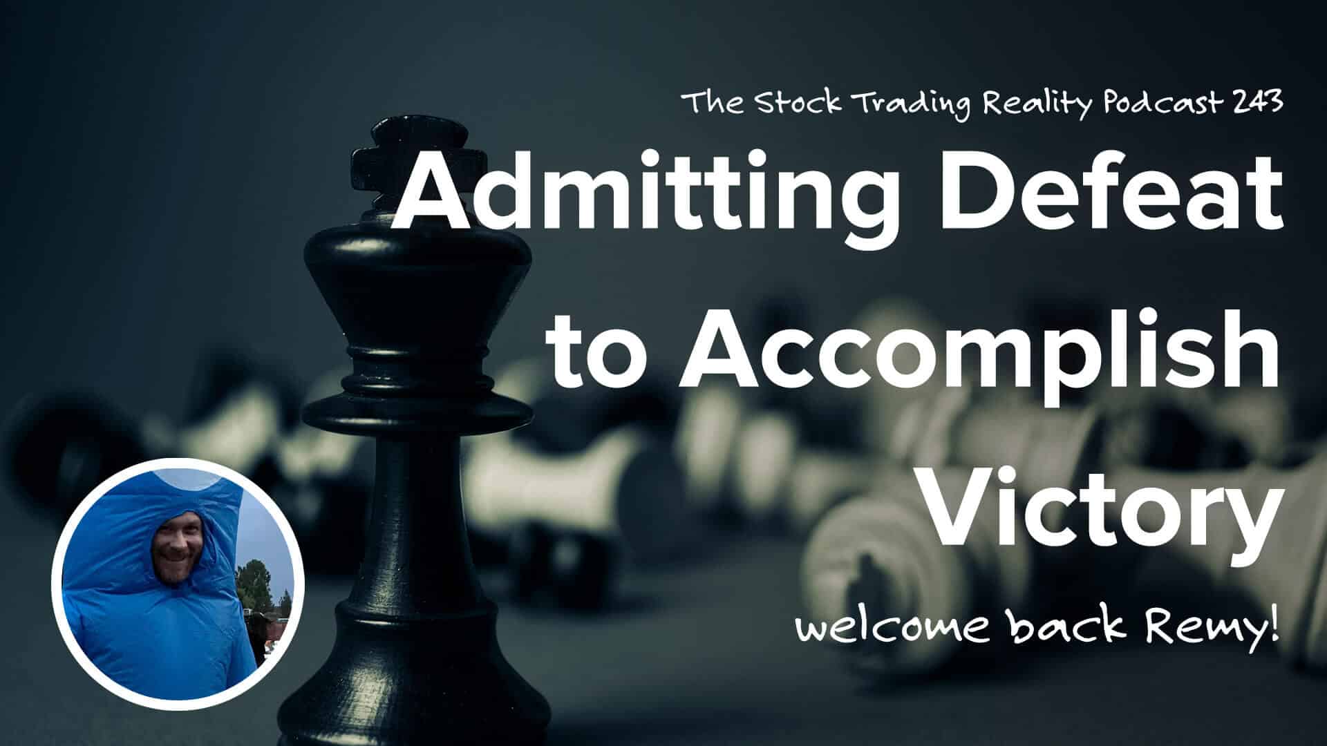 Admitting Defeat To Accomplishing Victory STR 243 Admitting Defeat To Accomplishing Victory STR 243